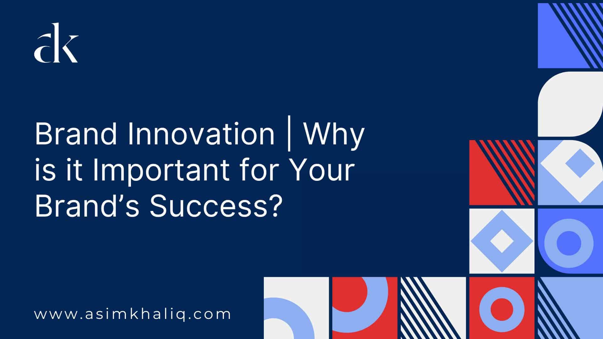 How to Achieve Success with Brand Innovation?