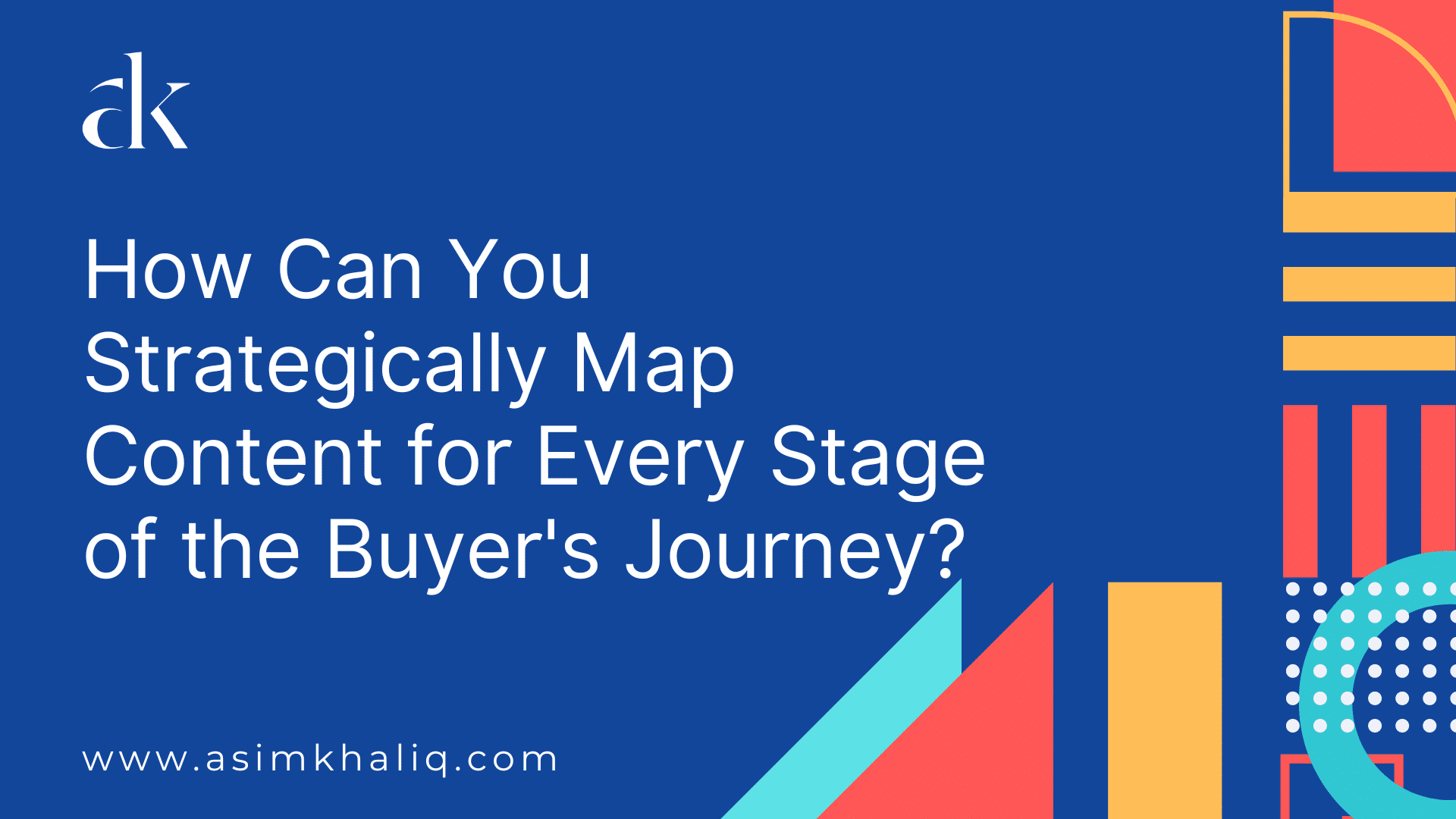 How Can You Strategically Map Content for Every Stage of the Buyer's ...